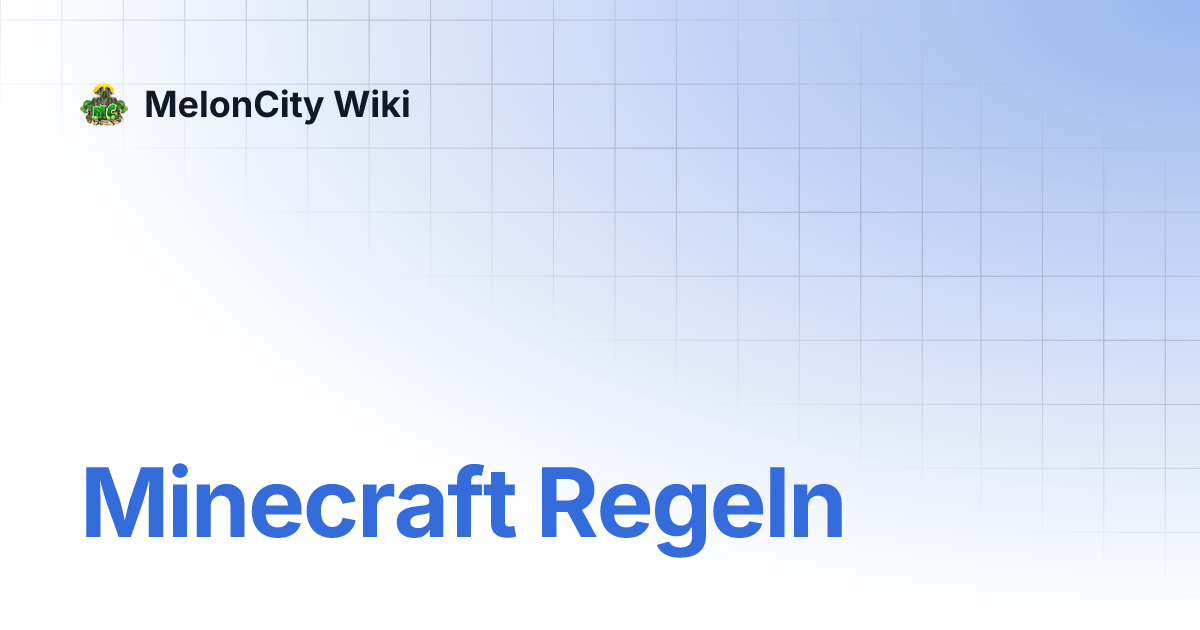Minecraft Regeln | MelonCity Wiki